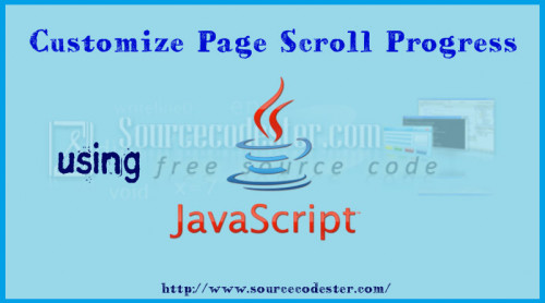 Customize Page Scroll Progress Using Javascript Plugin Free Source Code Tutorials And Articles